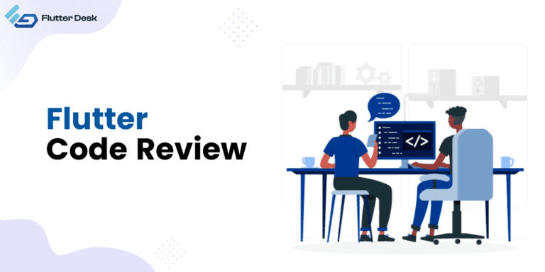 Flutter Code Review Checklist and Tools Flutter Code Review Checklist and Tools